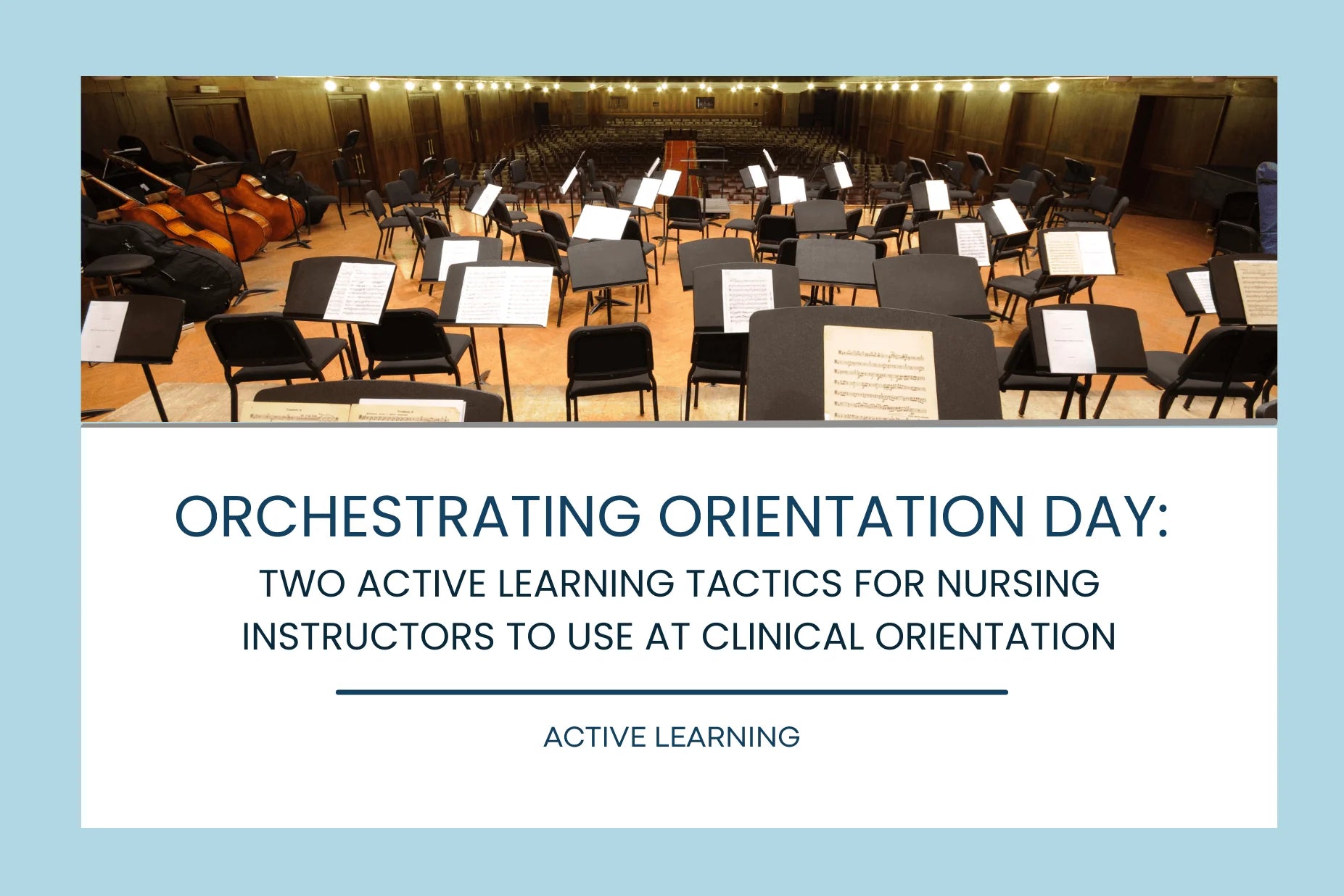 Orchestrating Orientation Day: Two Active Learning Tactics for Nursing ...